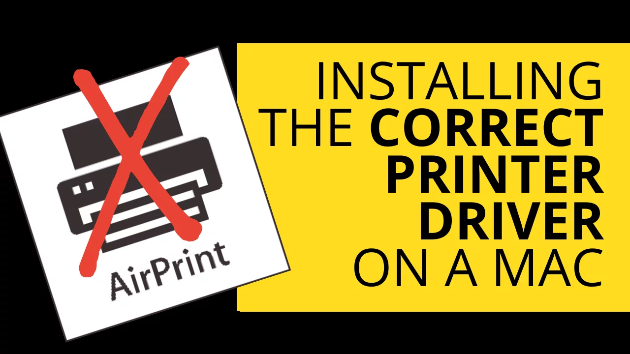 How to add the Full Printer Driver on a Mac (and not AirPrint ...